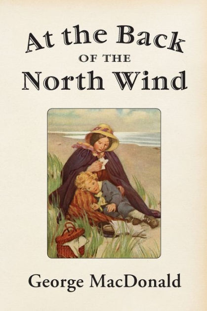 At the Back of the North Wind by George MacDonald, Paperback | Barnes ...