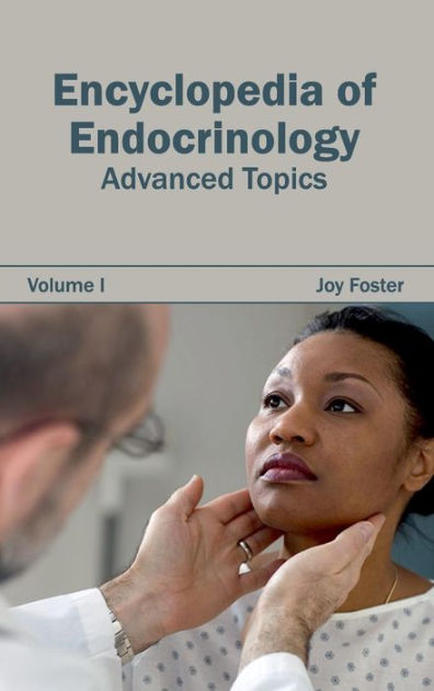 Encyclopedia of Endocrinology: Volume I (Advanced Topics) by Joy Foster, Hardcover | Barnes & Noble®