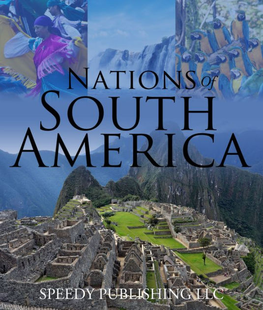Nations Of South America: Fun Facts about South America for Kids by ...