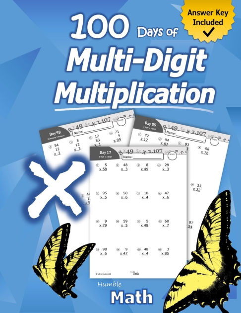 Humble Math - 100 Days of Multi-Digit Multiplication: Ages 10-13 ...