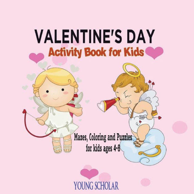 Valentine's Day Activity Book for Kids: Mazes, Coloring and Puzzles for ...