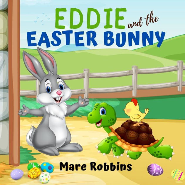 Eddie and the Easter Bunny by Mare Robbins, Paperback | Barnes & Noble®