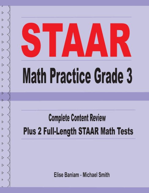 STAAR Math Practice Grade 3: Complete Content Review Plus 2 Full-length ...