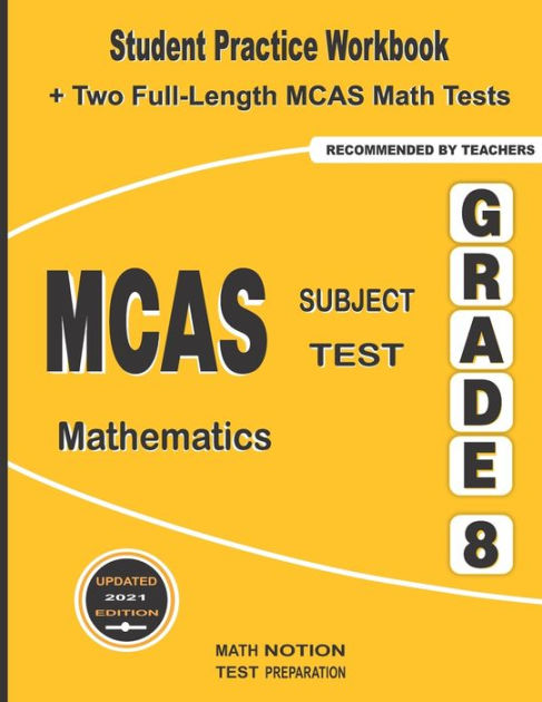 MCAS Subject Test Mathematics Grade 8: Student Practice Workbook + Two ...