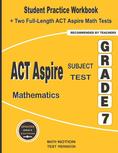 ACT Aspire Subject Test Mathematics Grade 7: Student Practice Workbook ...