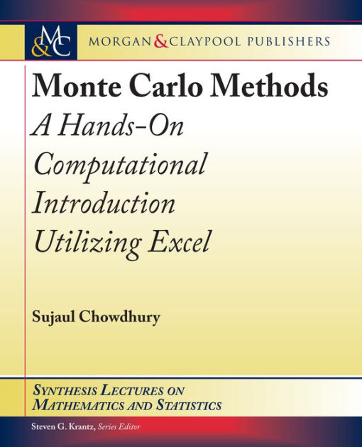Monte Carlo Methods A Hands On Computational Introduction Utilizing Excel By Sujaul Chowdhury 2405