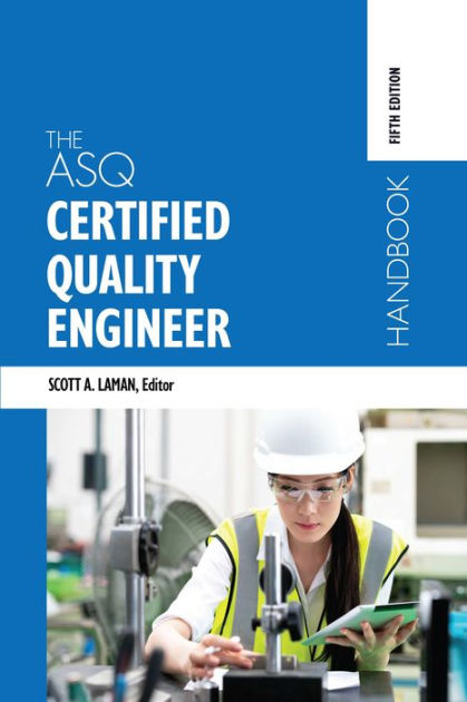 The ASQ Certified Quality Engineer Handbook by Scott A. Laman | eBook | Barnes & Noble®