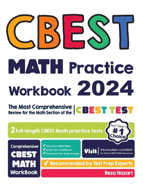 CBEST Math Practice Workbook: The Most Comprehensive Review for the ...