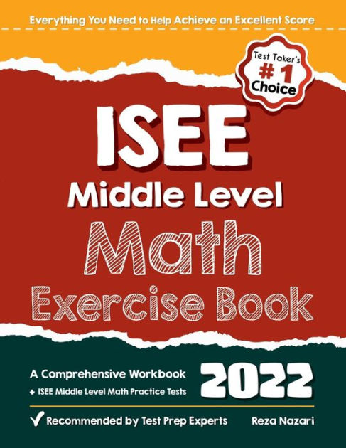 ISEE Middle Level Math Exercise Book: A Comprehensive Workbook + ISEE ...