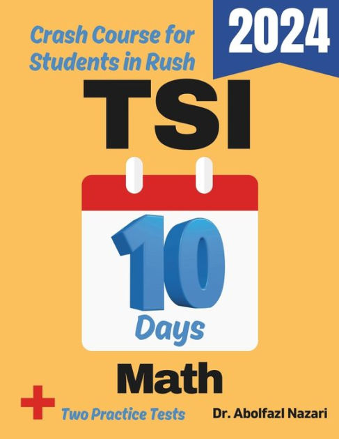 TSI Math Test Prep in 10 Days: Crash Course and Prep Book for Students ...