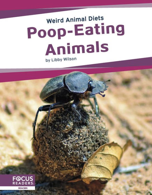 Poop-Eating Animals by Libby Wilson, Paperback | Barnes & Noble®