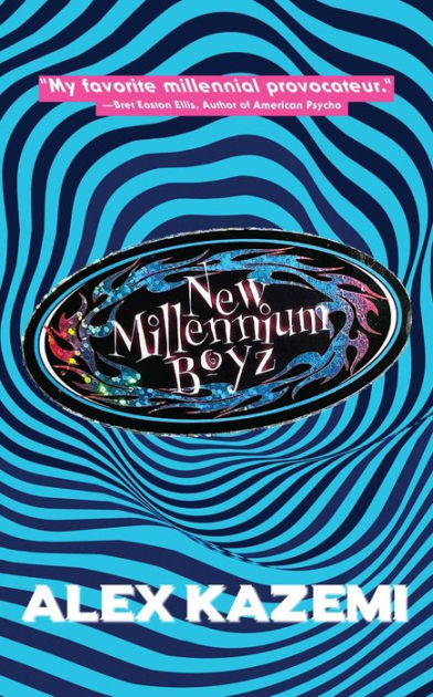 New Millennium Boyz by Alex Kazemi, Hardcover | Barnes & Noble®