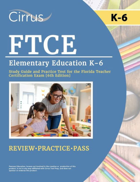 FTCE Elementary Education K-6 Study Guide and Practice Test for the ...