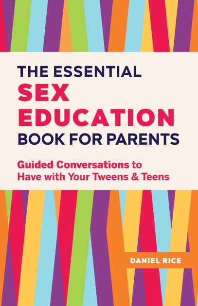 The Essential Sex Education Book for Parents: Guided Conversations to ...