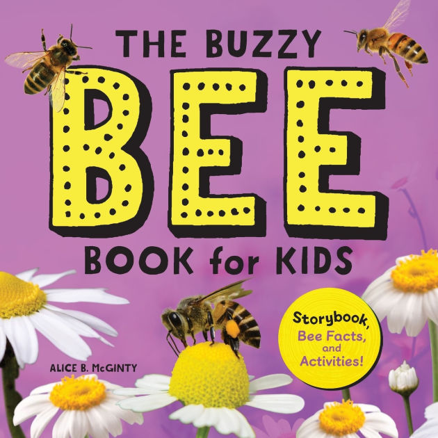 The Buzzy Bee Book for Kids: Storybook, Bee Facts, and Activities! by ...