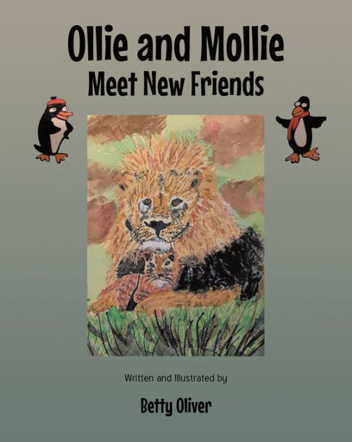 Ollie and Mollie Meet New Friends by Betty Oliver | eBook | Barnes & Noble®