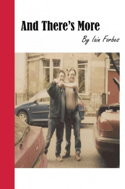 And There's More! by Iain Forbes, Paperback | Barnes & Noble®