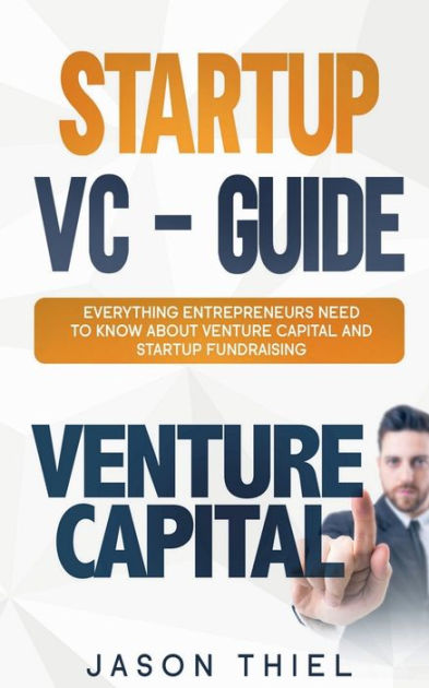 Startup VC - Guide by Jason Thiel, Paperback | Barnes & Noble®