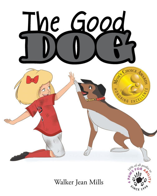 The Good Dog by Walker Jean Mills, Paperback | Barnes & Noble®