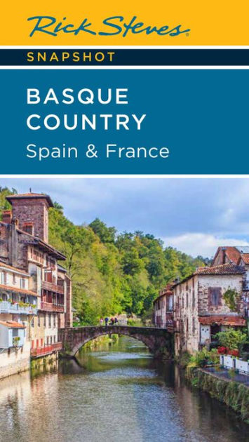 Rick Steves Snapshot Basque Country: Spain & France by Rick Steves ...