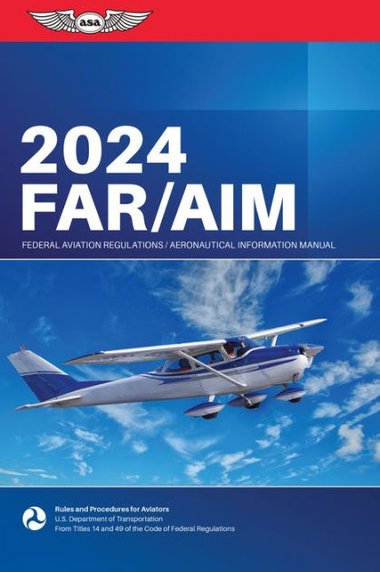 Far Aim 2024 Federal Aviation Regulations Aeronautical Information