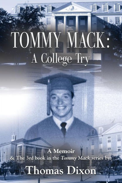 Tommy Mack: A College Try by Thomas M Dixon, Paperback | Barnes & Noble®