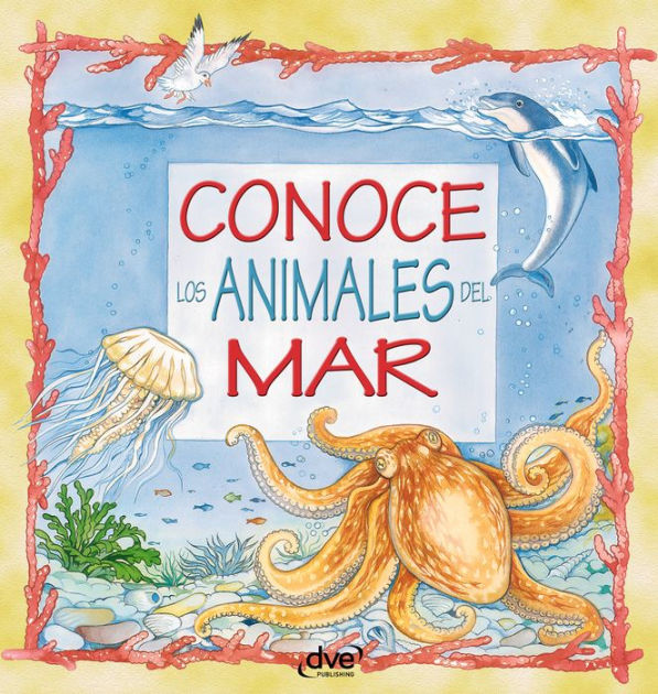 Conoce los animales del mar by Editorial De Vecchi | eBook | Barnes ...