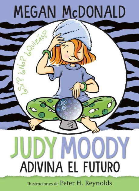 Judy Moody adivina el futuro / Judy Moody Predicts the Future by Megan McDonald, Peter H ...