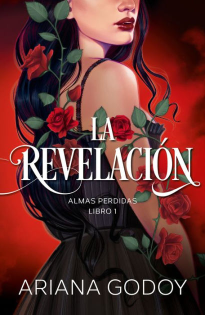 Almas perdidas Libro 1: La revelación / The Revelation. Lost Souls, Book 1 by Ariana Godoy ...