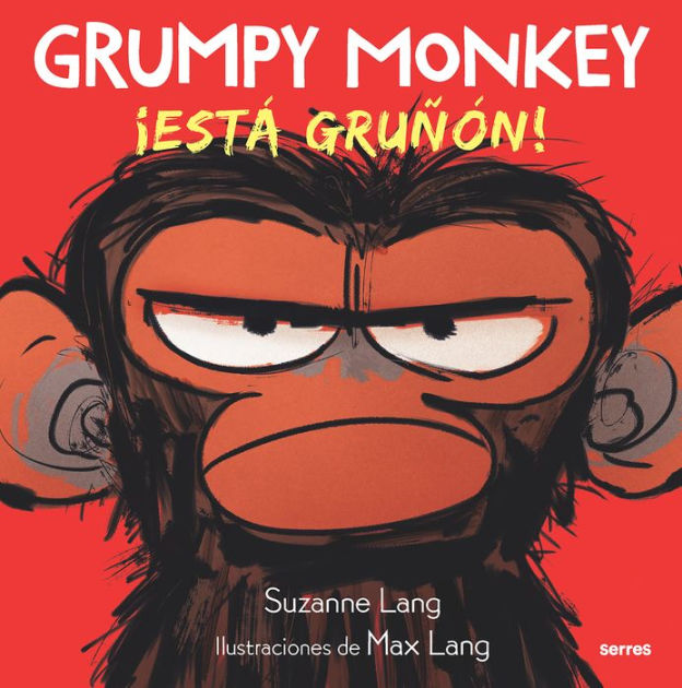 Grumpy Monkey: ¡Está gruñón! / Grumpy Monkey by Suzanne Lang, Max Lang ...
