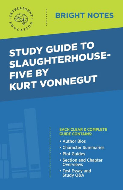 Study Guide to Slaughterhouse-Five by Kurt Vonnegut by Intelligent ...
