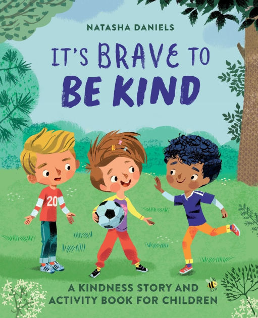 It's Brave to Be Kind: A Kindness Story and Activity Book for Children ...