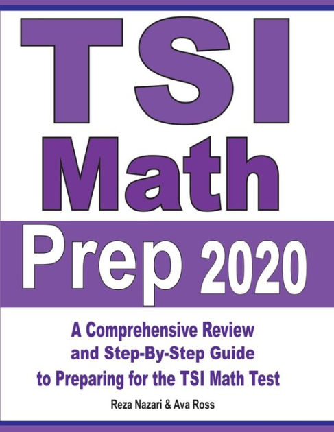 TSI Math Prep 2020: A Comprehensive Review and Step-By-Step Guide to ...