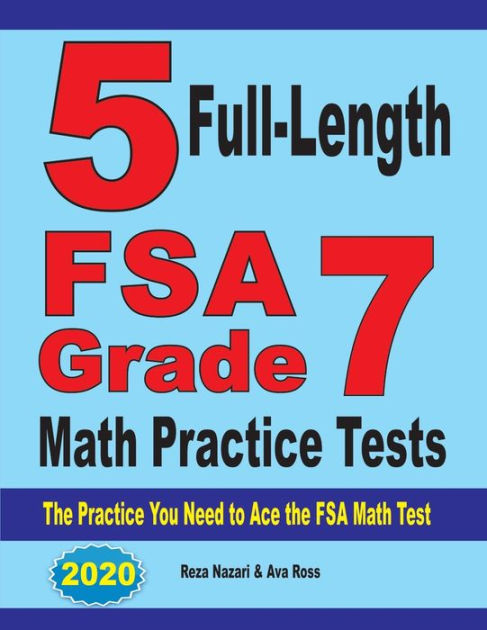 5 Full-Length FSA Grade 7 Math Practice Tests: The Practice You Need to ...