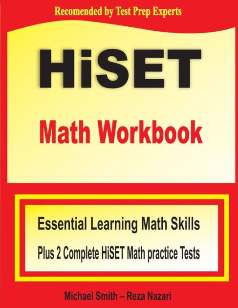 HiSET Math Workbook: Essential Learning Math Skills Plus Two Complete ...