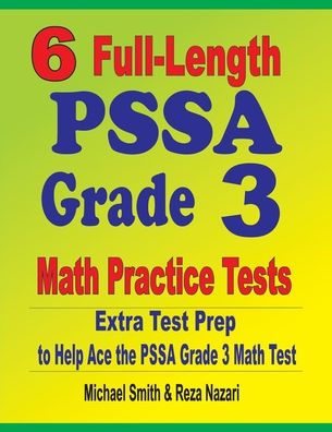 6 Full-Length PSSA Grade 3 Math Practice Tests: Extra Test Prep to Help ...
