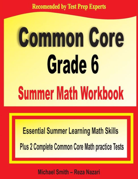 Common Core Grade 6 Summer Math Workbook: Essential Summer Learning ...
