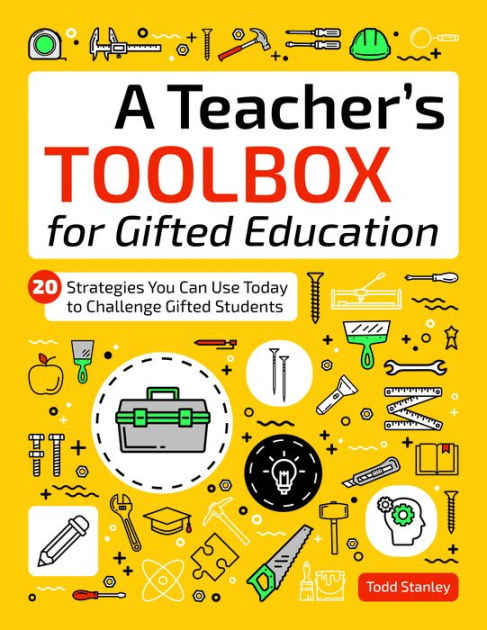 A Teacher's Toolbox for Gifted Education: 20 Strategies You Can Use ...
