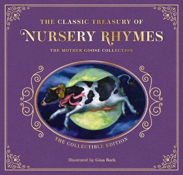The Complete Collection of Mother Goose Nursery Rhymes: The Collectible ...