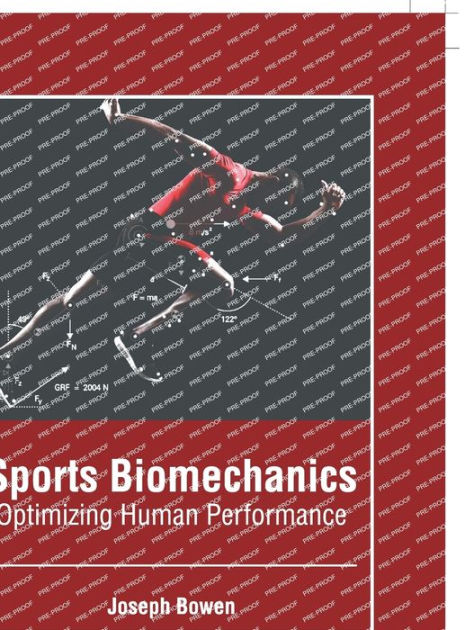 Sports Biomechanics: Optimizing Human Performance by Joseph Bowen ...