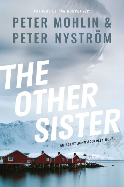The Other Sister: An Agent John Adderley Novel by Peter Mohlin, Peter Nyström, Hardcover ...