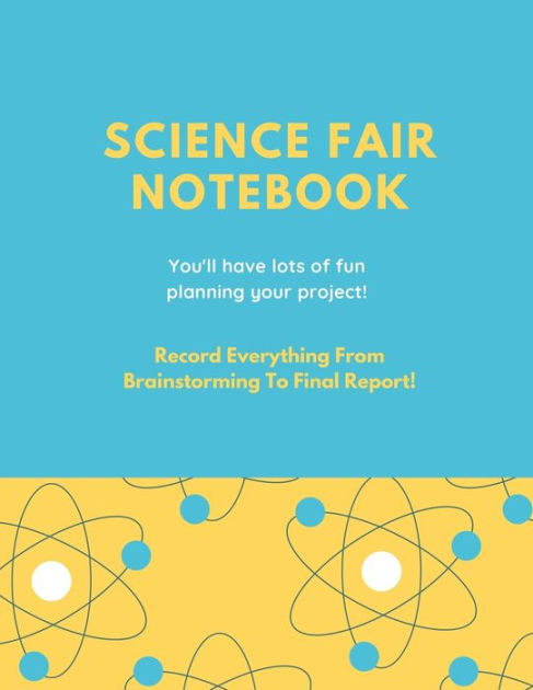 Science Fair Notebook: Writing Your Entire Project Process From ...