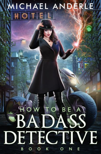 How to be a Badass Detective: Book 1 by Michael Anderle, Paperback ...