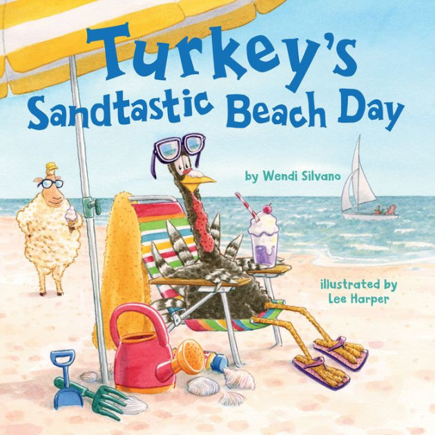 Turkey's Sandtastic Beach Day by Wendi Silvano, Lee Harper, Hardcover ...