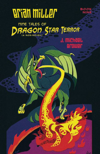 Brian Miller Nine Tales Of Dragon Star Terror A Non Novel Book Nine