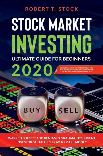 Stock Market Investing Ultimate Guide For Beginners 2020: Warren ...