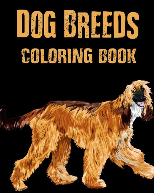 Dog Breeds Coloring Book: Purebred Dogs Illustrations to Color for Fun ...