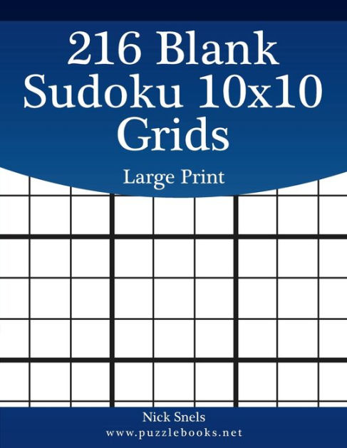 216 Blank Sudoku 10x10 Grids Large Print by Nick Snels, Paperback ...