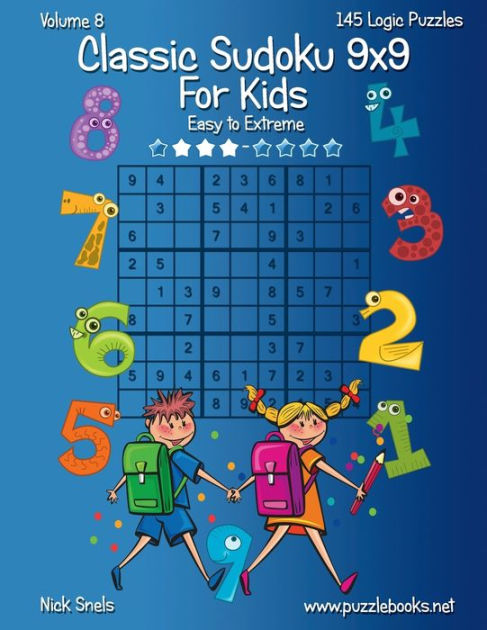 Classic Sudoku For Kids 9x9 - Easy to Extreme - Volume 8 - 145 Logic ...