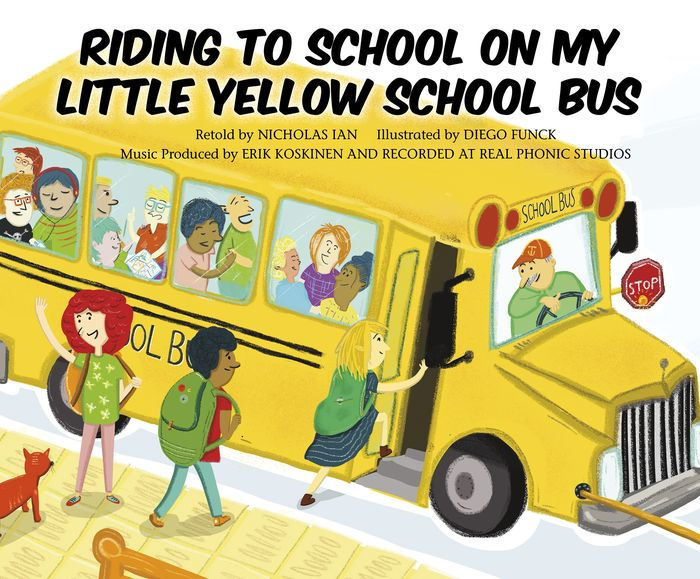 Riding to School in My Little Yellow School Bus by Nicholas Ian, Diego ...